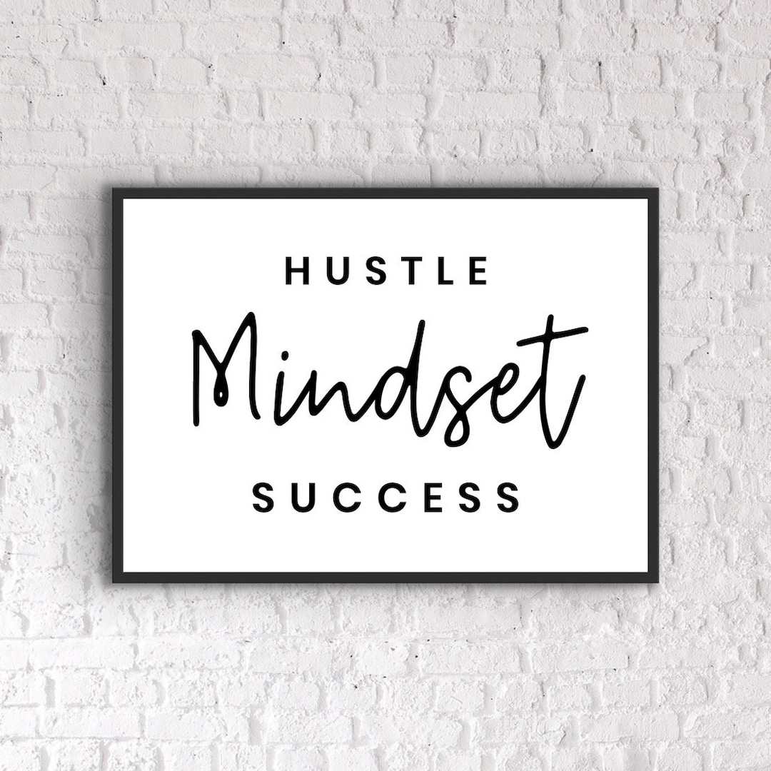 Motivational Quote Print: Hustle Mindset Success, Home Office Decor - Etsy