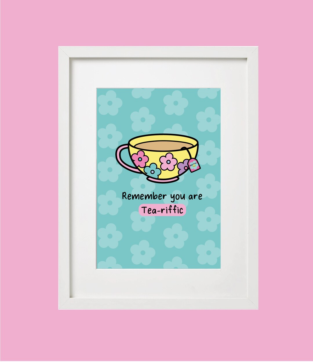 Your Tea-riffic Affirmation Wall Art | Kitchen Inspirational Quote ...