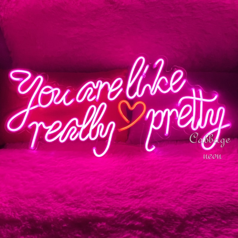 You Are Like Really Pretty Neon Sign: Custom Wedding Decor - Etsy