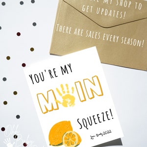 You're My Main Squeeze Hand Print Card/hand Print Keepsake/hand Print ...