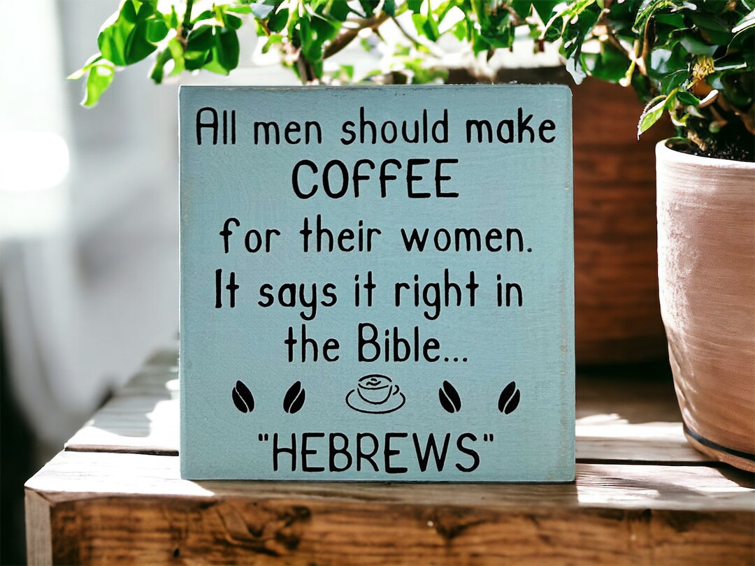 Hebrews Coffee Wood Sign: Funny Coffee Bar Décor - Etsy