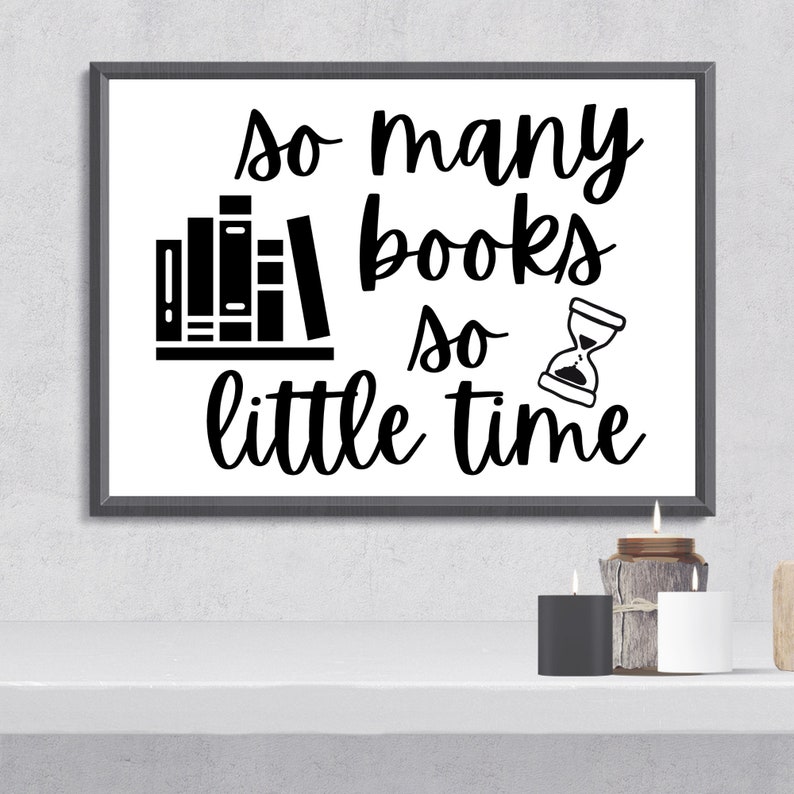So Many Books so Little Time Printable Wall Art | Digital Print Home ...