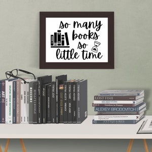 So Many Books so Little Time Printable Wall Art | Digital Print Home ...