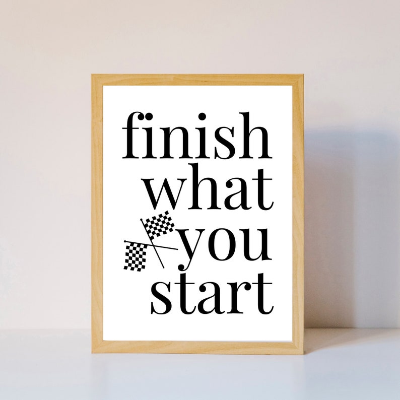 Finish What You Start Printable Quote Wall Art | Digital Print ...