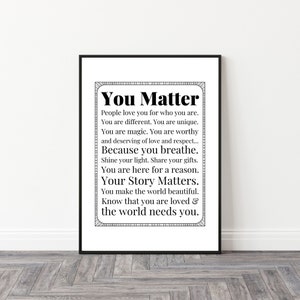 You Matter Quote Wall Art | Digital Print | Inspiring Home Decoration ...