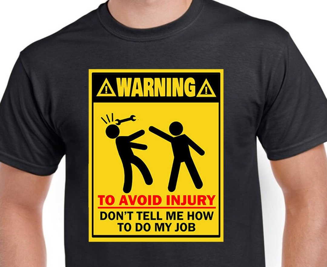 Warning Avoid Injury T-shirt - Funny Warning Signs Design - Workplace ...