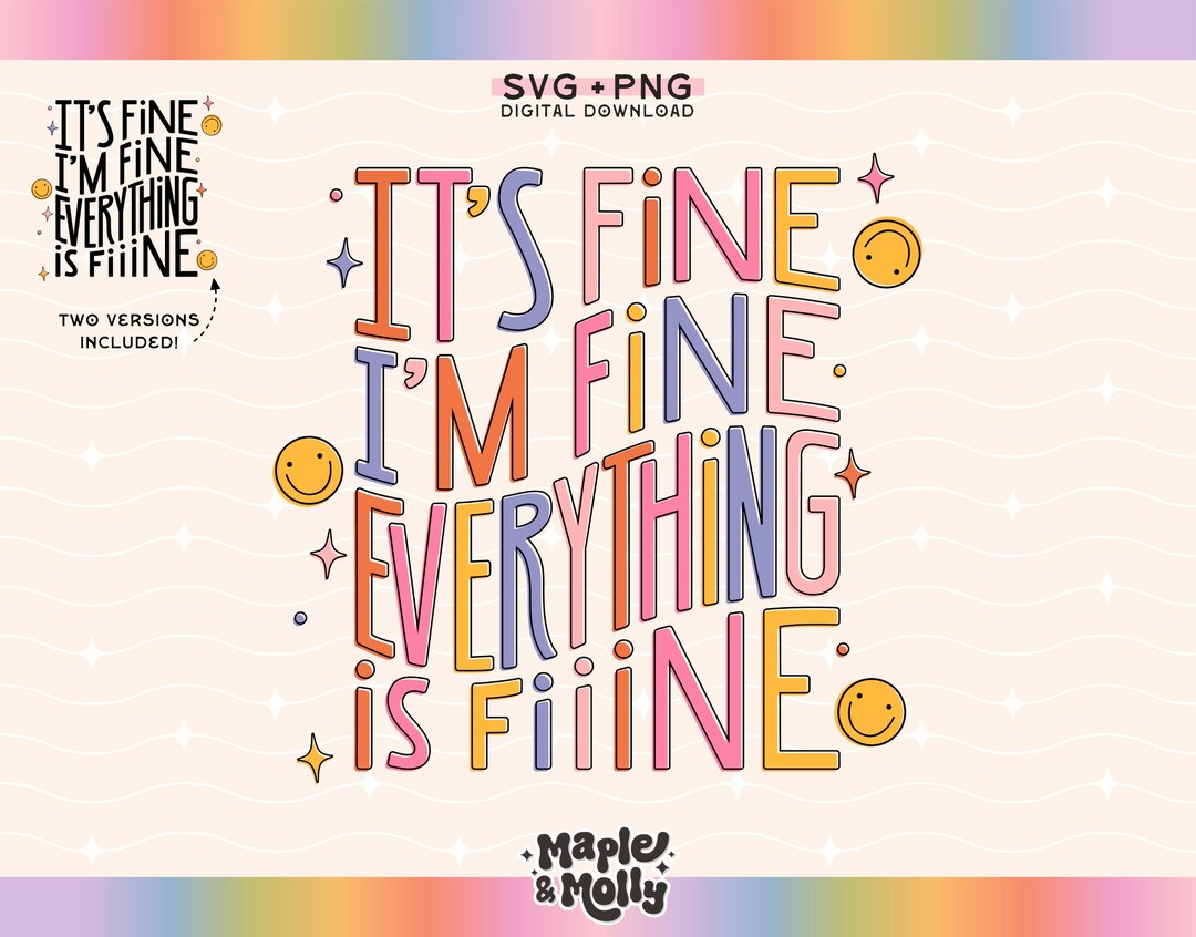 Everything is Fine Svg Png Sublimation Design Mental Health Svg Funny ...