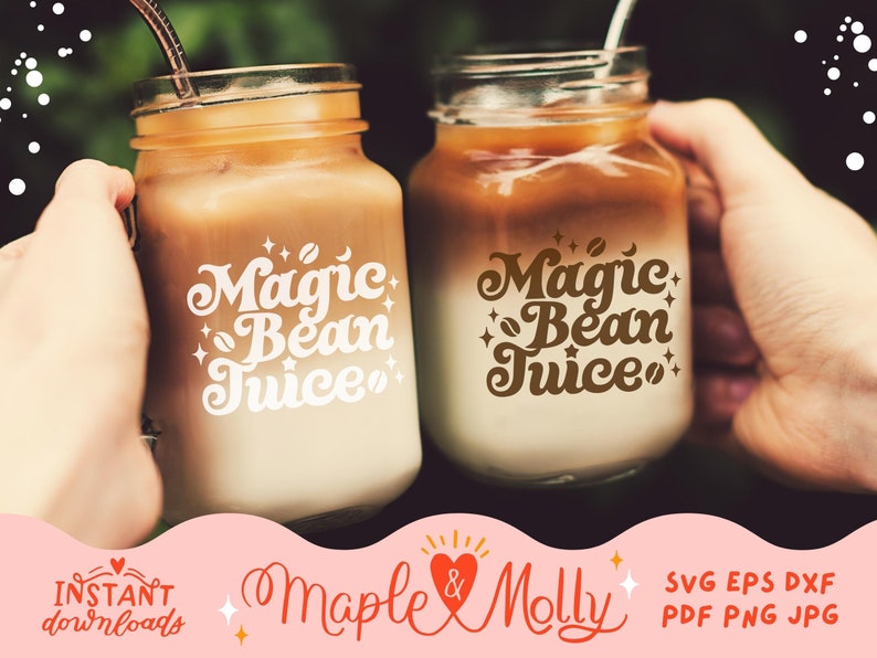 Magic Bean Juice Svg, Magic Juice Svg, Magic Svg, Coffee Svg, Coffee ...
