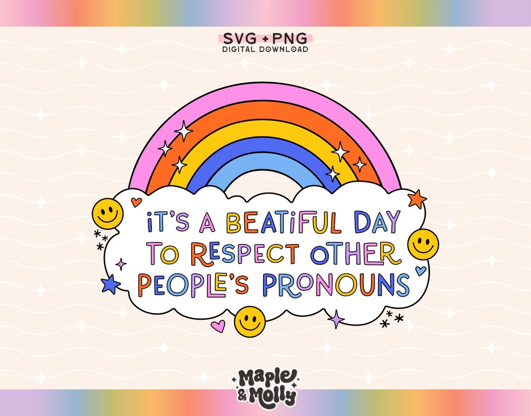Beautiful Day to Respect Pronouns SVG PNG Lgbtq Svg Gay - Etsy