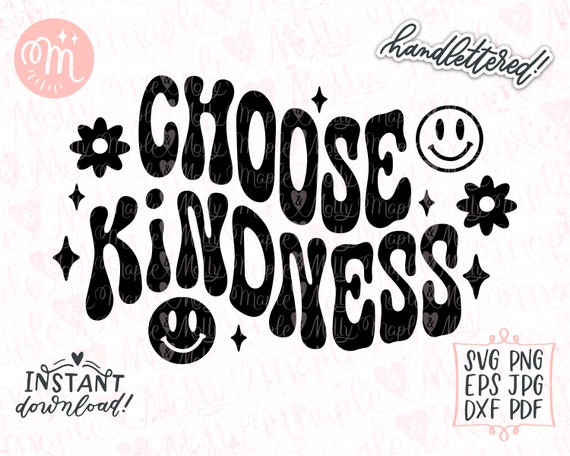 Choose Kindness Svg Inspirational Svg Self Love Svg - Etsy