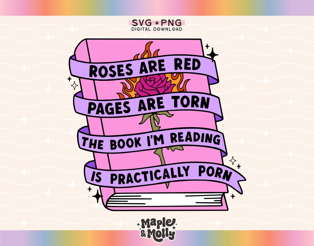 Roses Are Red Smut Png Dirty Book Lover Svg Bookish Reading Png ...
