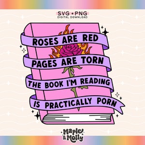 Roses Are Red Smut Png Dirty Book Lover Svg Bookish Reading Png ...