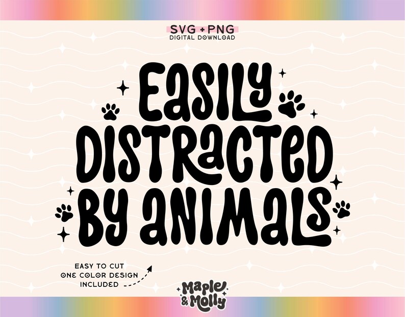 Easily Distracted by Animals SVG Dog Lover PNG Cat Lover Cat Mom Pet ...