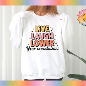 Lower Your Expectations Svg Png Sublimation Design Sassy Svg Sarcastic ...