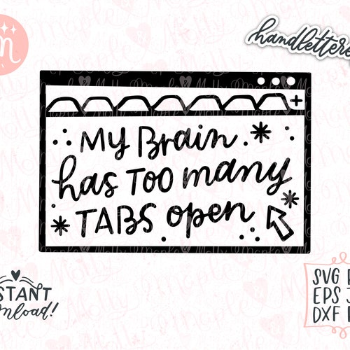 My Brain Has Too Many Tabs Open Svg ADHD Svg Funny - Etsy