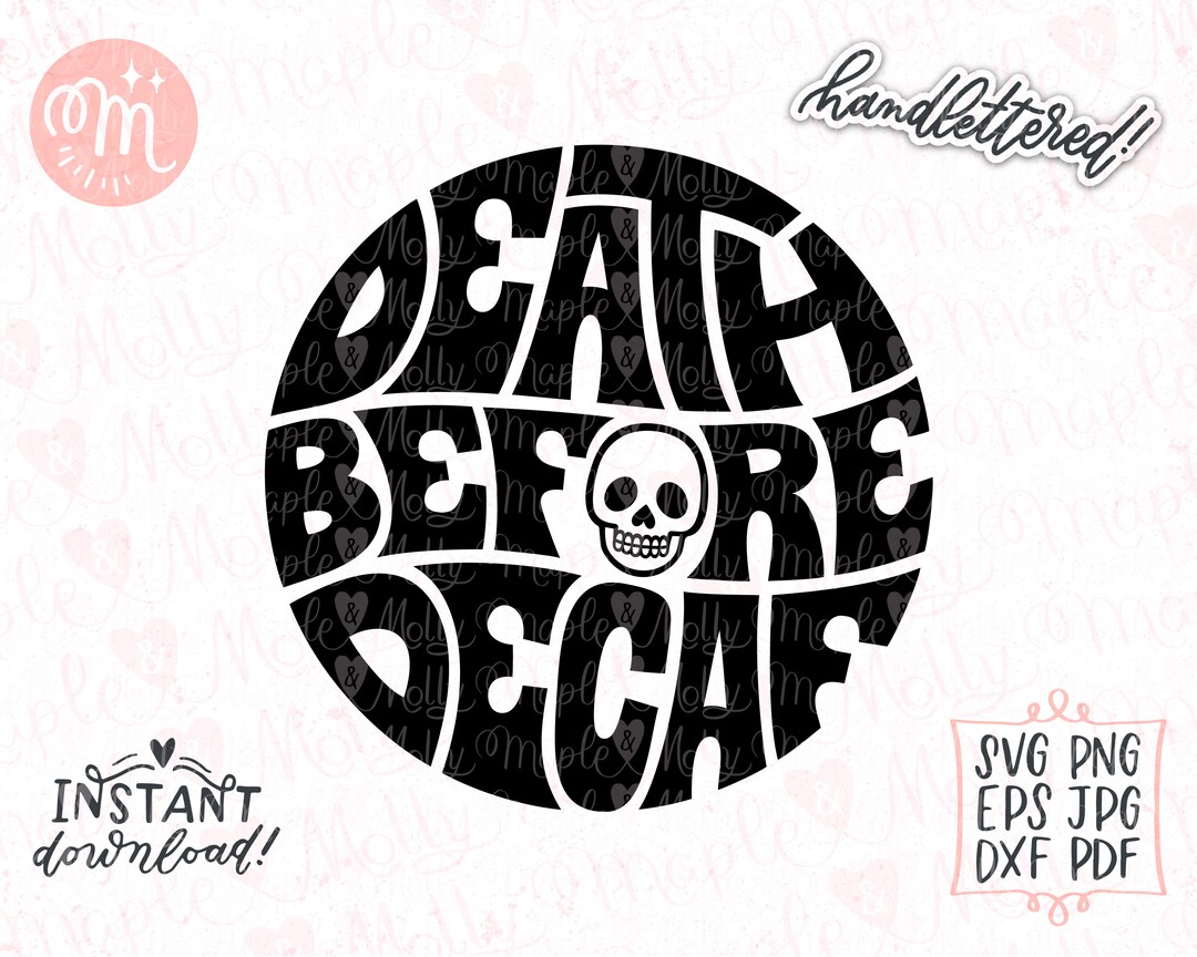 Death Before Decaf Svg, Funny Coffee Svg, Wavy Coffee Svg, Coffee Lover ...
