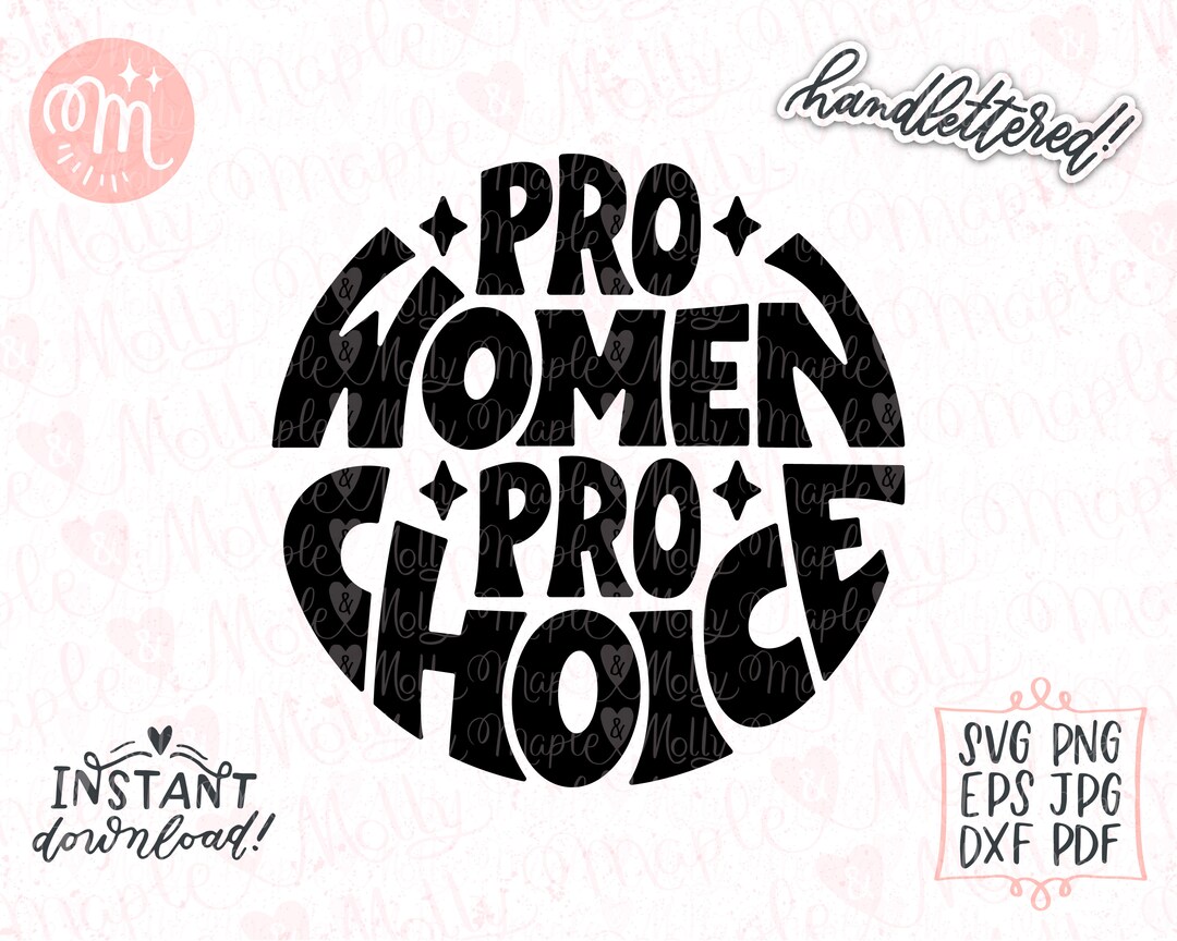 Pro Women Pro Choice Svg, Womens Right Svg, Reproductive Rights Svg ...