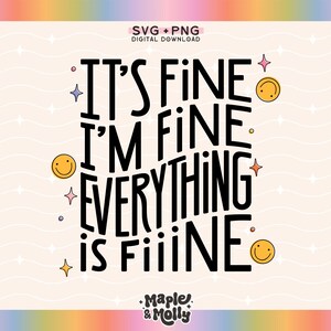 Everything is Fine Svg Png Sublimation Design Mental Health Svg Funny ...