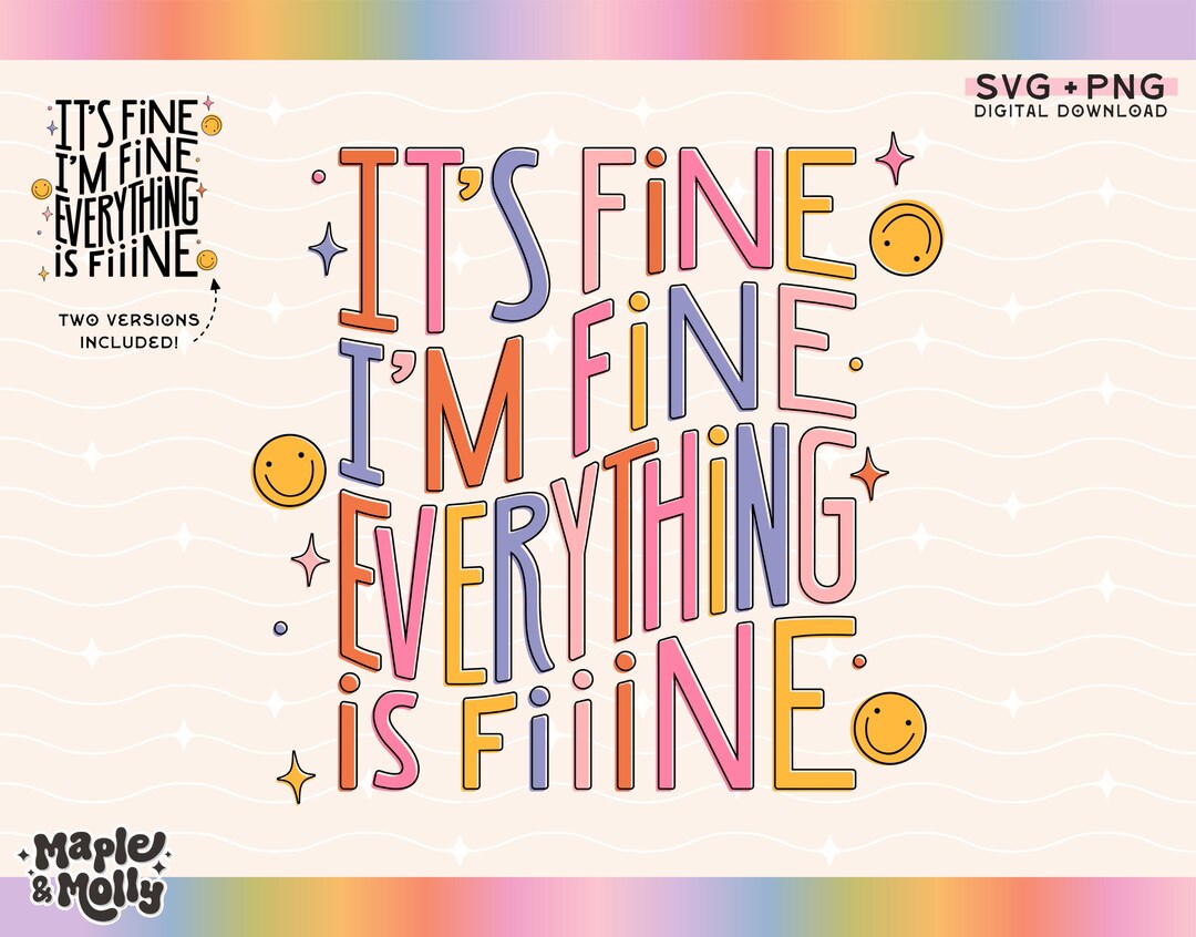 Everything is Fine Svg Png Sublimation Design Mental Health - Etsy