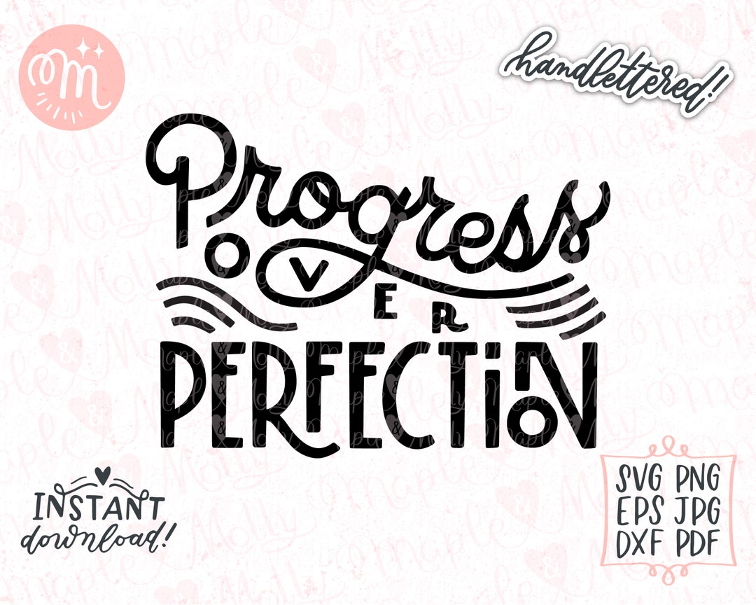 Motivational Svg, Inspirational Svg, Progress Over Perfection Svg ...