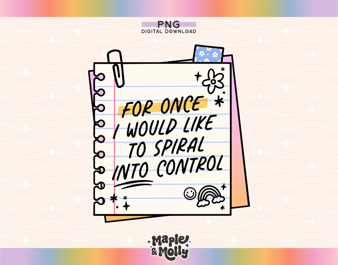 Spiral Into Control Png Funny Mental Health Anxious Anxiety ...