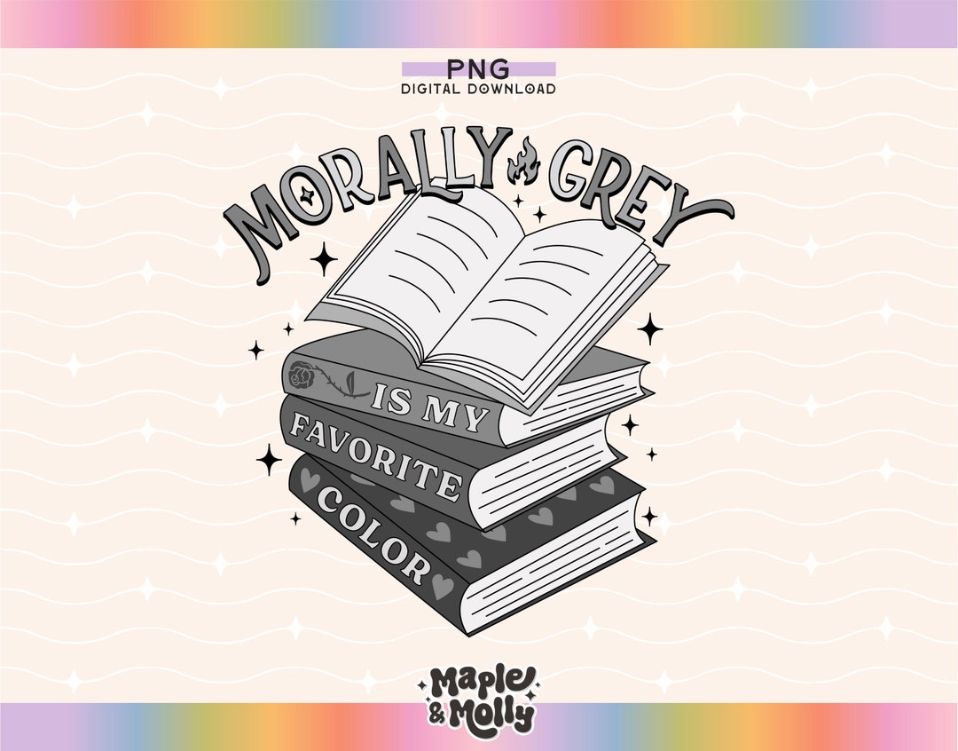 Morally Grey is My Favorite Color PNG Book Club Book Tropes Romance ...