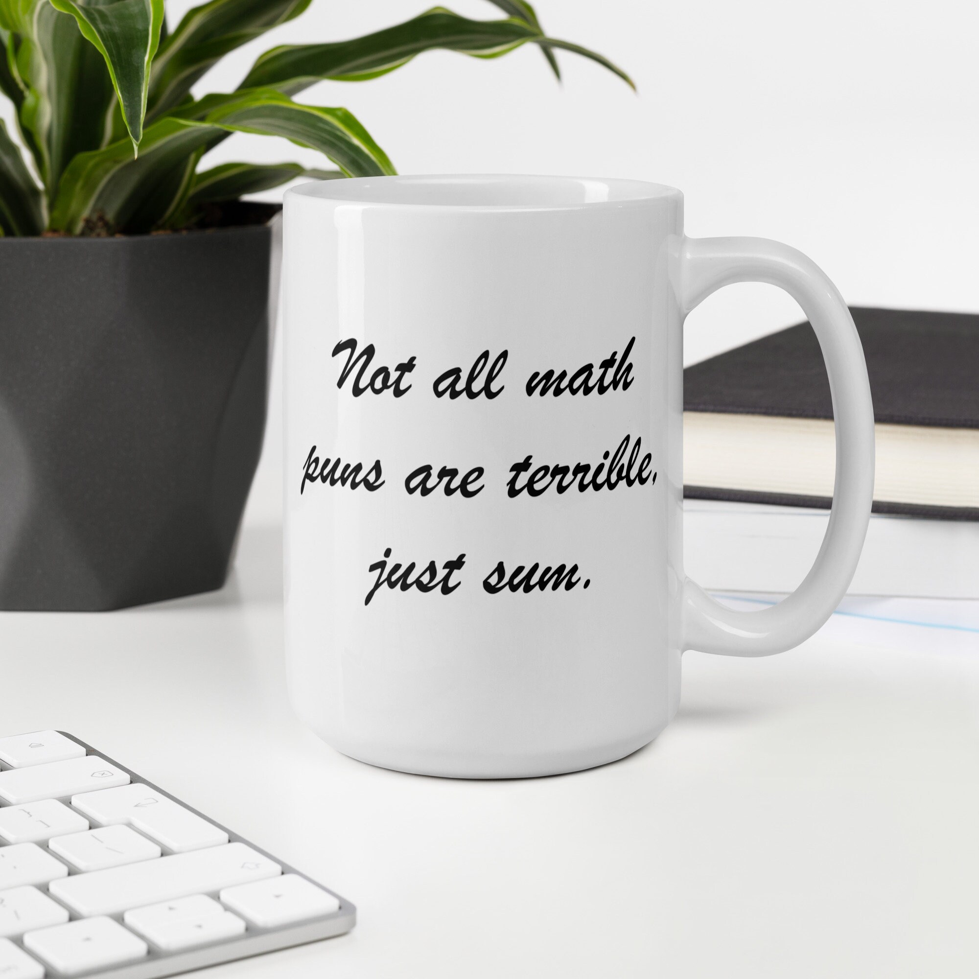 Math Pun Mug, Funny Math Mug, Funny Math Teacher Gifts, Not All Math ...