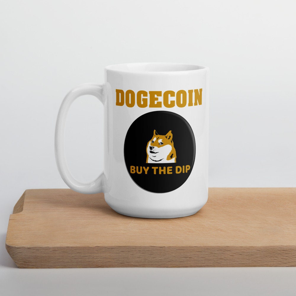Dogecoin Buy the Dip Mug / Dogecoin Mug / DOGE Mug / Crypto Mug ...