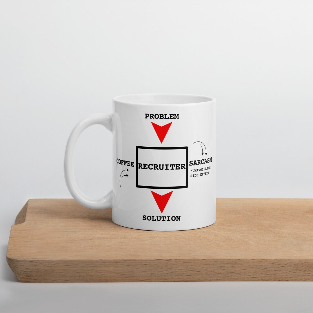 Recruiter Coffee Mug, Recruiter Mug, Recruiter Gift, Problem Coffee ...