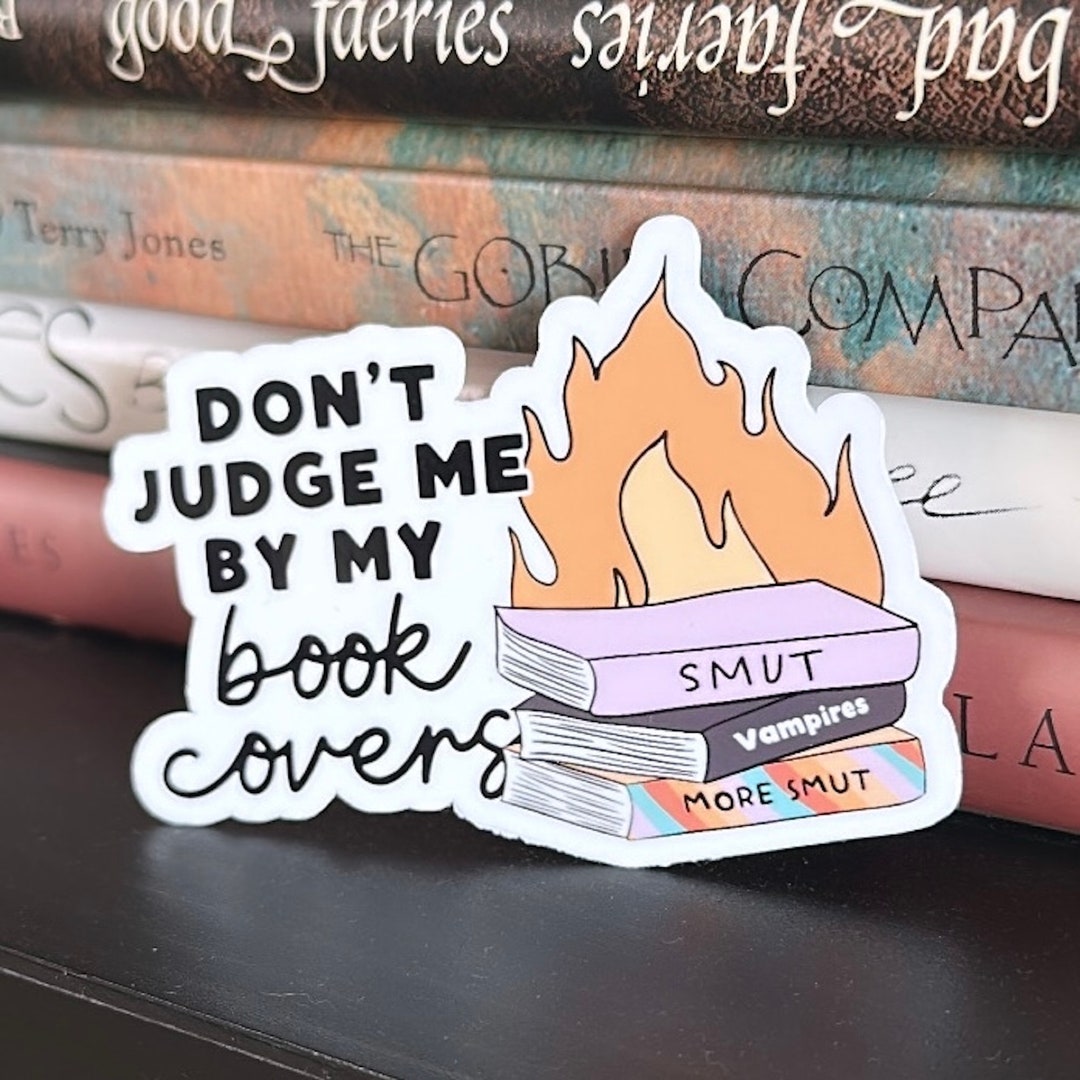 Book Smut Sticker, Don't Judge Me by My Book Cover, Booktok, Reading ...