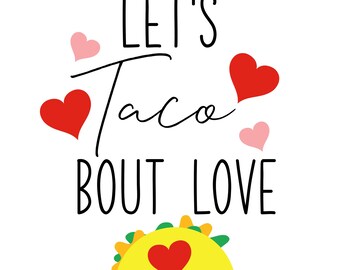 Lets Taco Bout Love | Etsy