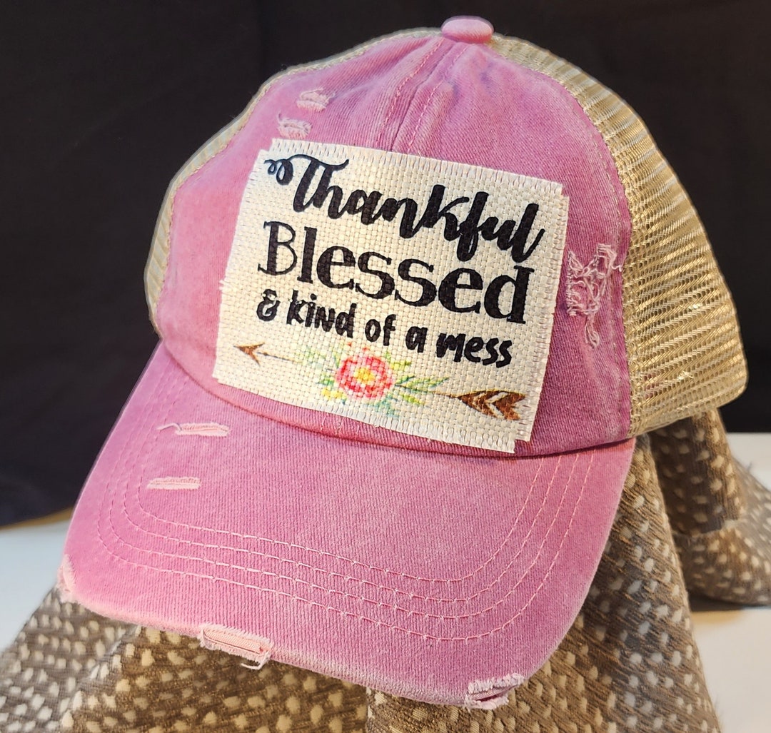Thankful Blessed Kind of a Mess Hat Criss Cross Sublimation - Etsy