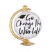 23" Go Change the World Globe Giant Grad Balloon | Congrats Grad ...