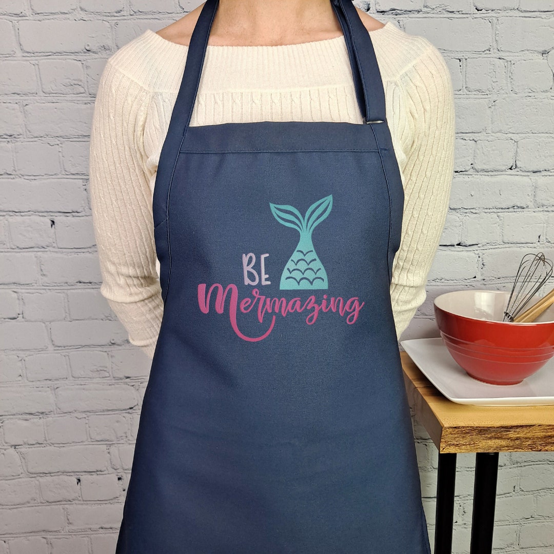 Mermaid Apron Be Mermazing Prefect Gift for Her Cute Kitchen Apron for ...