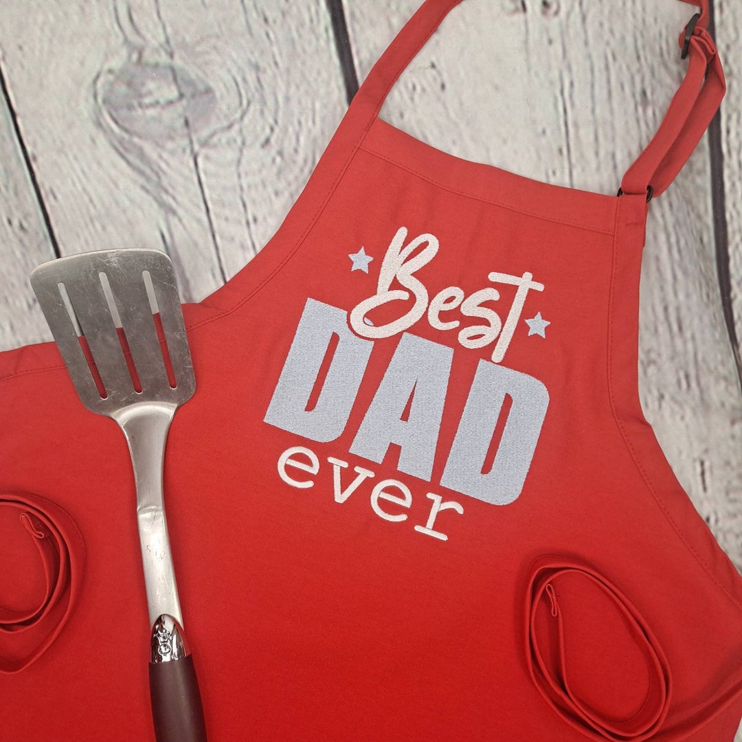 Best Dad Ever Embroidered Apron: American Made, Adjustable Neck - Etsy