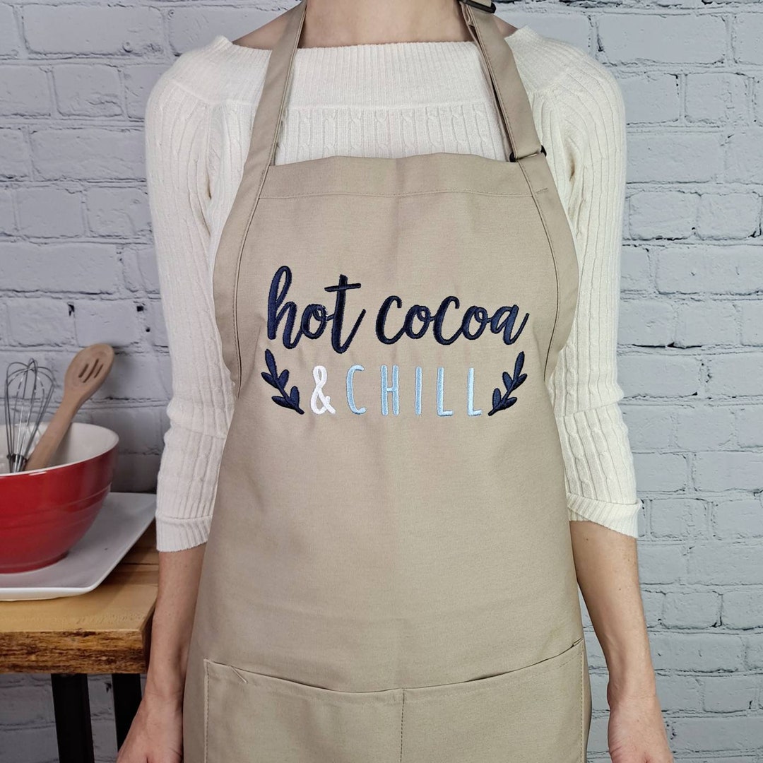 Hot Cocoa and Chill Apron, Cozy Embroidered Kitchen Apron, Winter Gift ...