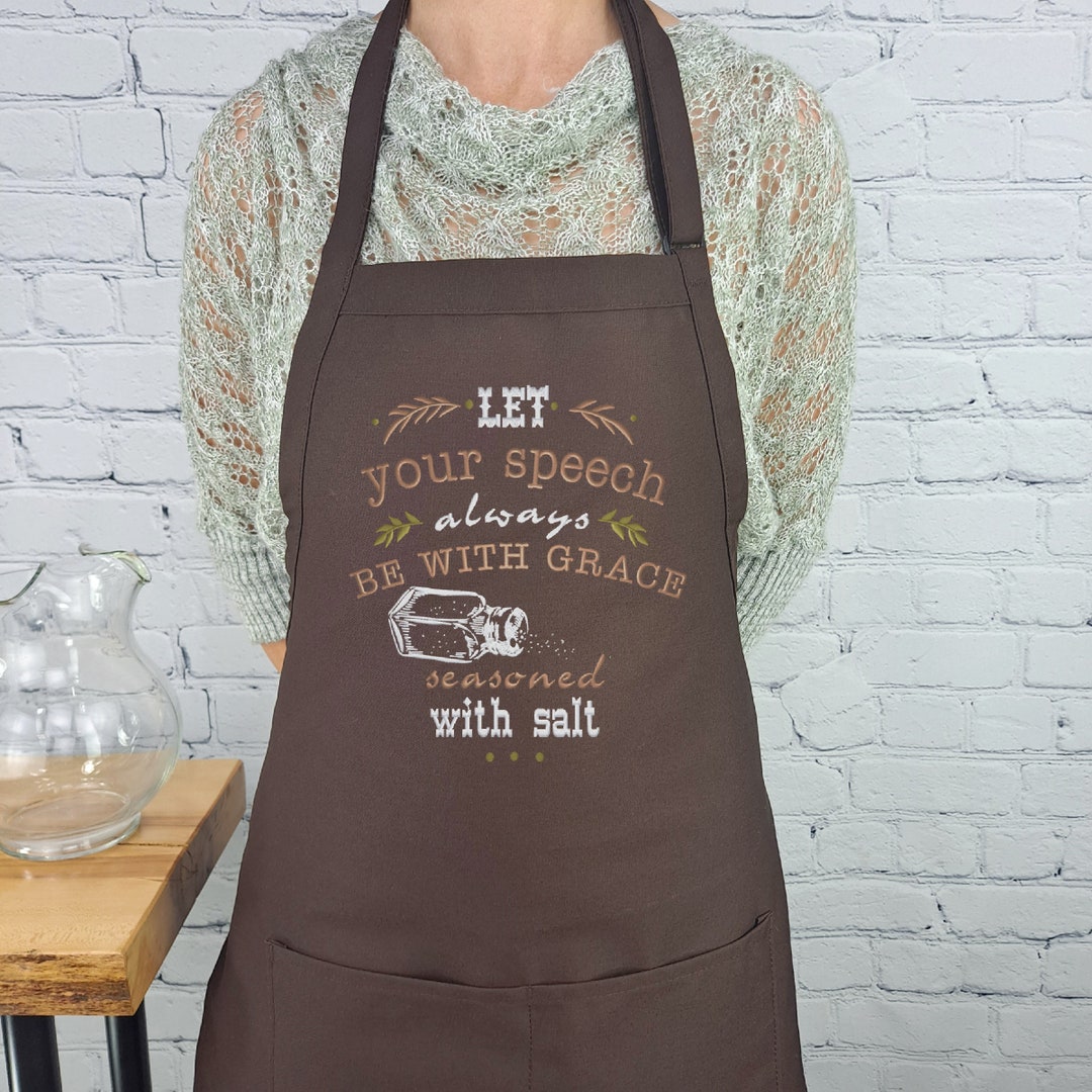 Verse Apron Embroidered Kitchen Accessory Colassians 4:6 Seasoned With ...