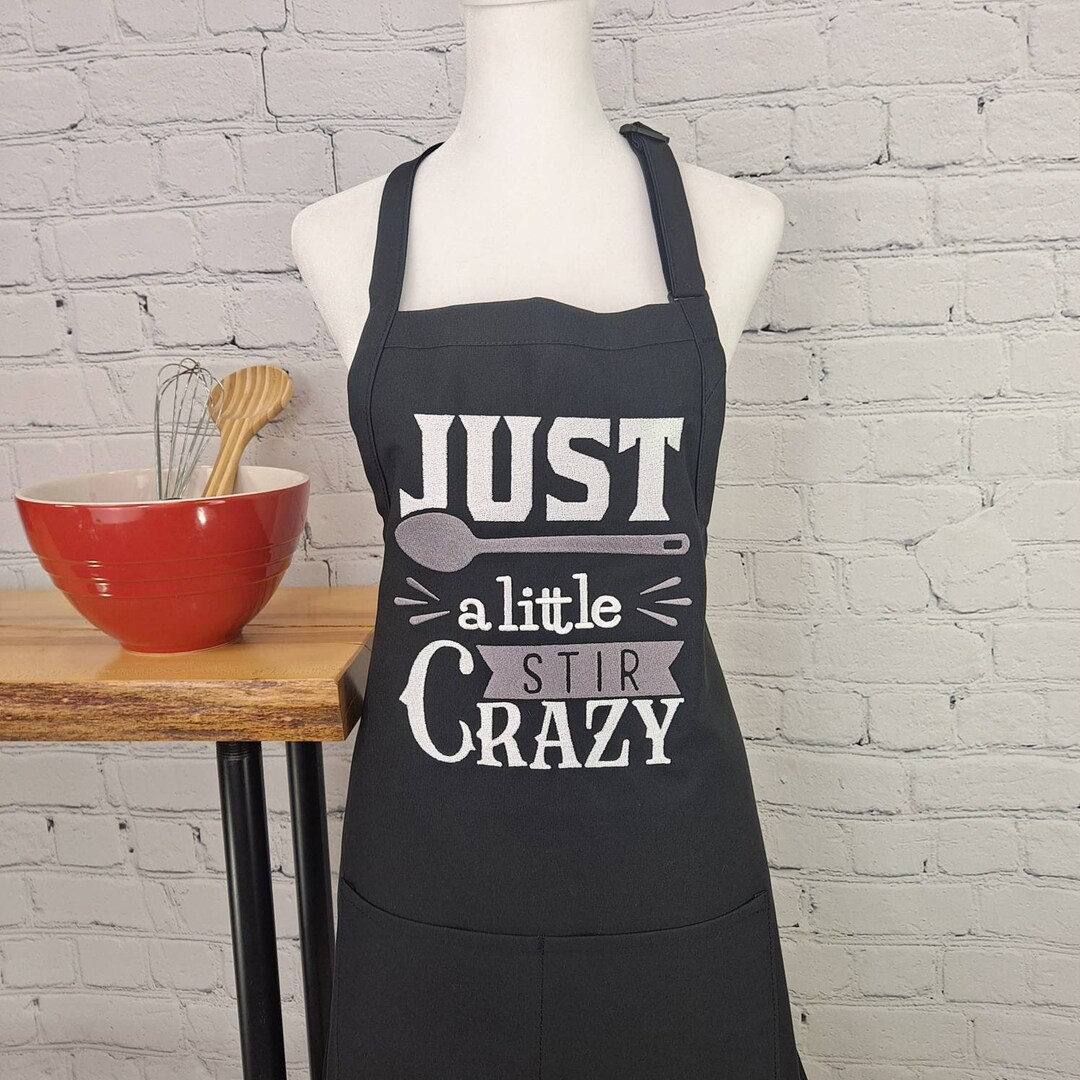 Funny Apron Cooking Stir Crazy Pun Embroidered Apron Sarcastic Cooking ...