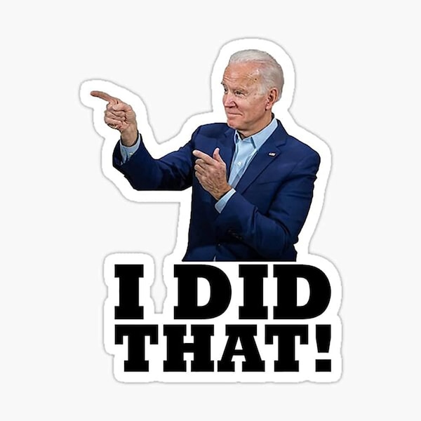 Joe Biden I Did That Sticker - Etsy