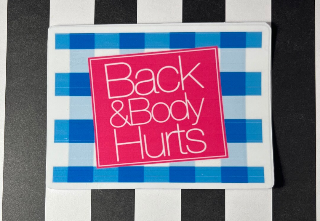 Back and Body Hurts Sticker - Etsy