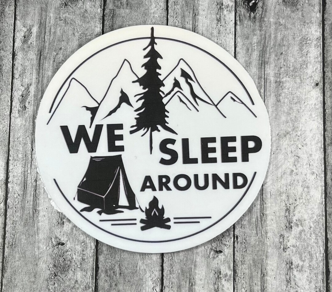 We Sleep Around Camping Sticker - Etsy