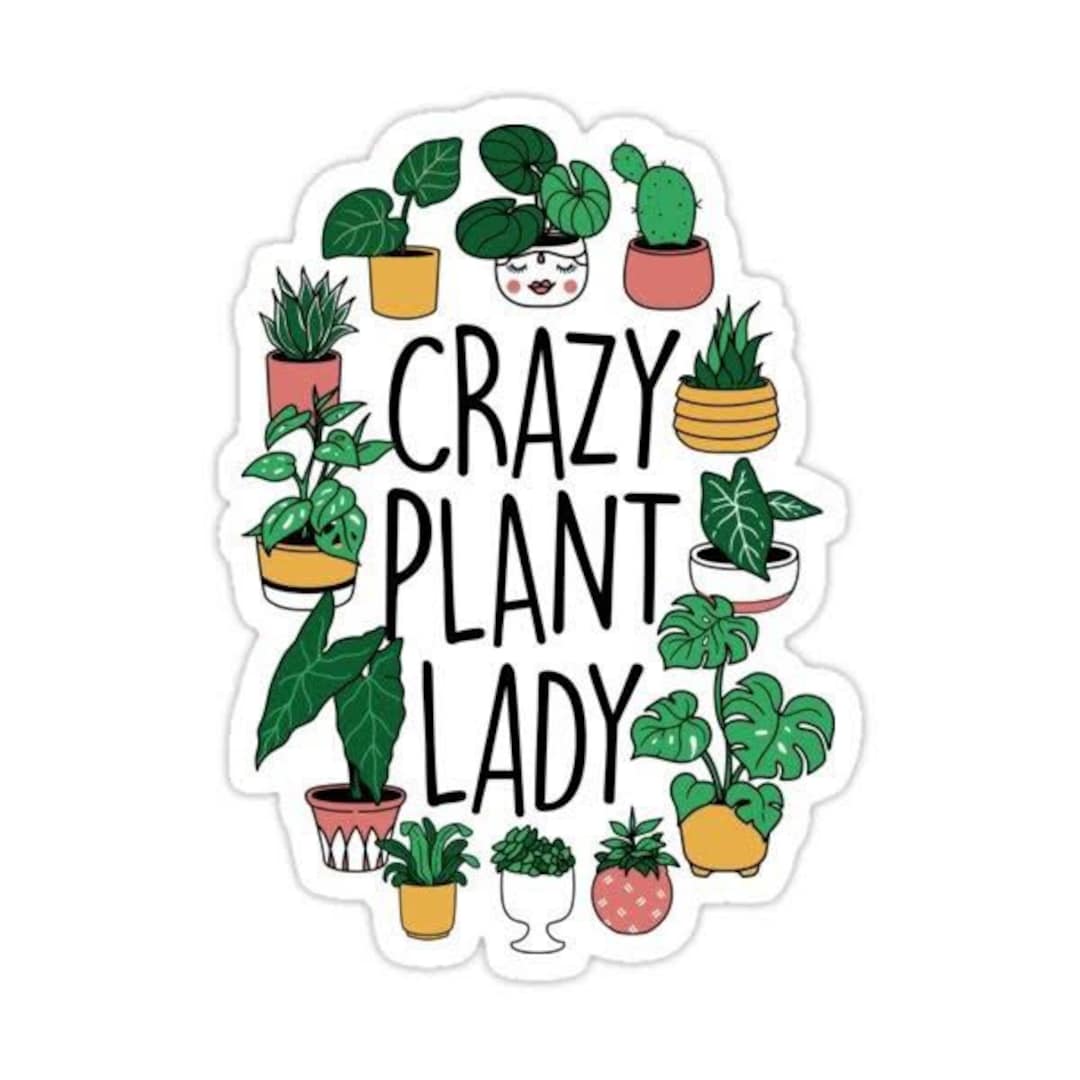 Crazy Plant Lady Sticker Decal - Etsy