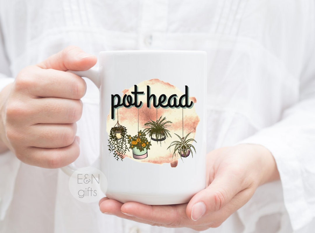 Pot Head, Pot Head Gift, Pot Head Mug, Pot Head Wine Tumbler, Flower ...
