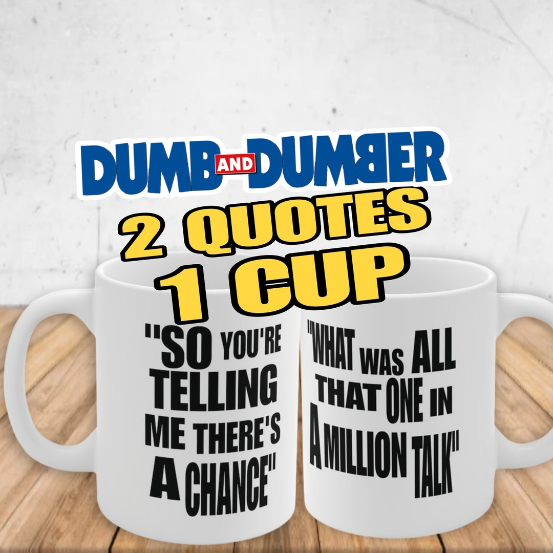 Dumb and Dumber Quotes Funny Movie Mug Jim Carrey Film Quotes Movie ...