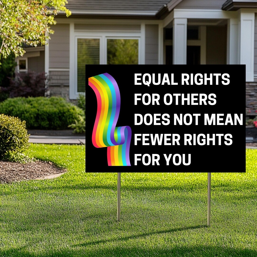 Equal Rights Pride Yard Sign,equal Rights for Others Does Not Mean ...