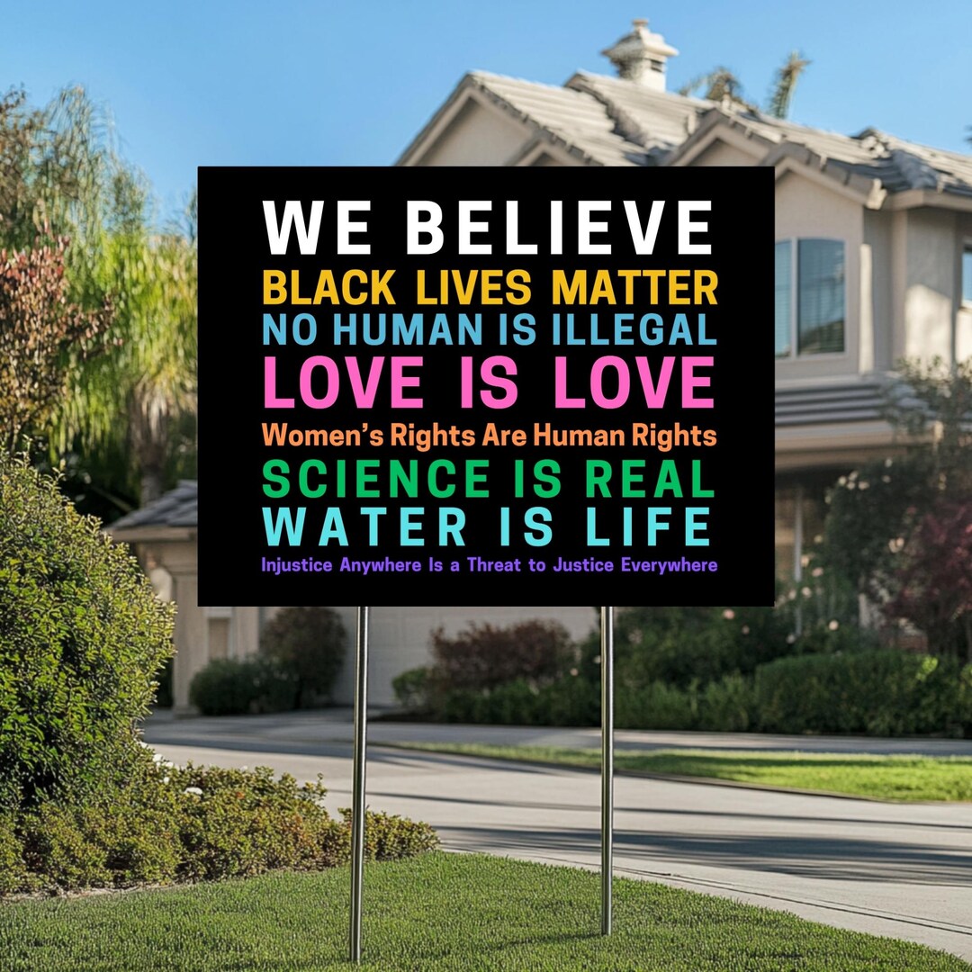 We Believe Yard Sign, Black Lives Matter,equality Social Justice Yard ...
