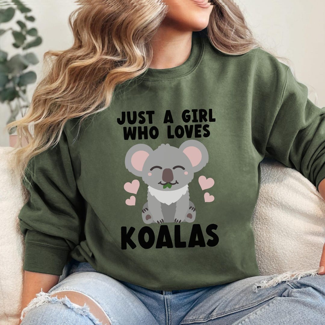 Just A Girl Who Loves Koalas Sweatshirt,cute Koala Lover Gift,girls ...