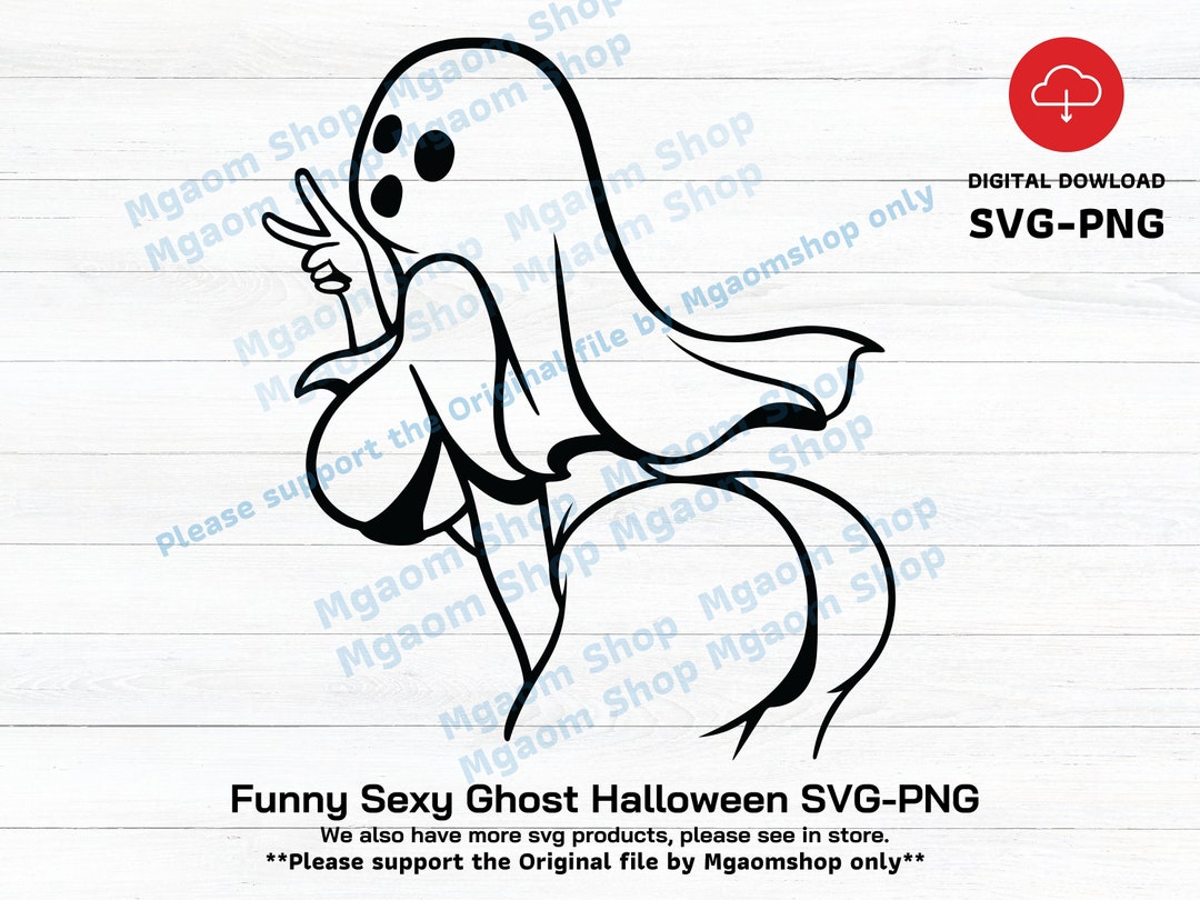 Sexy Ghost Svg, Funny Sexy Ghost Halloween Svg, Halloween Svg, Boo Svg, Sexy Funny Ghost Svg ...