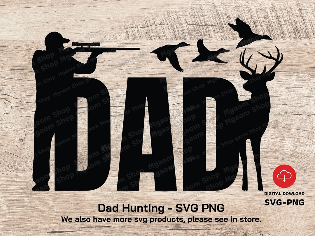 Dad Hunting Svg, Funny Dad Hunting Svg, Deer Hunting Svg, Duck Hunting ...