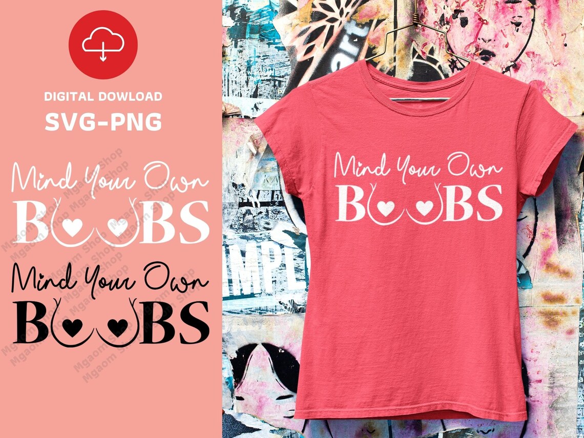 Mind Your Own Boobs Svg File T Svg For New Mom New Mommy Etsy Uk